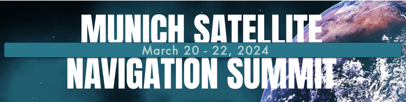 Munich Satellite Navigation Summit, 20 – 22 March 2024 – Space Y